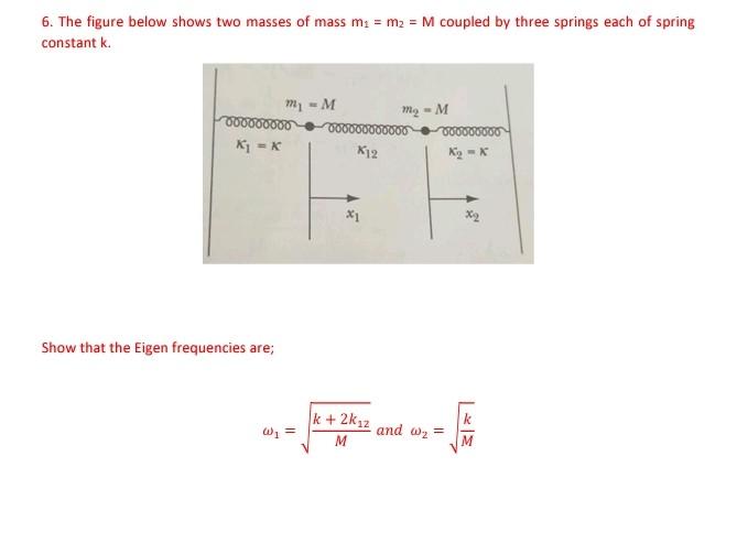 Solved 6. The figure below shows two masses of mass ma = m2 | Chegg.com