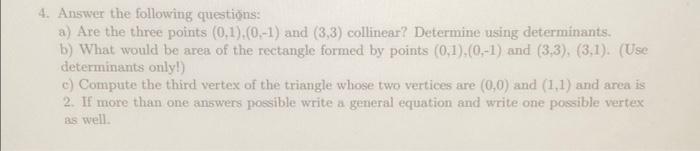 Solved 4 Answer The Following Questions A Are The Three