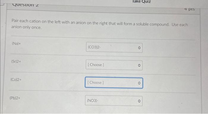 Pair each cation on the left with an anion on the | Chegg.com