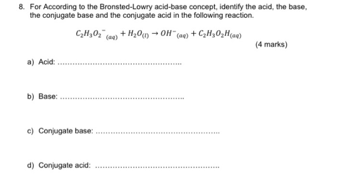 Solved 8. For According to the Bronsted-Lowry acid-base | Chegg.com