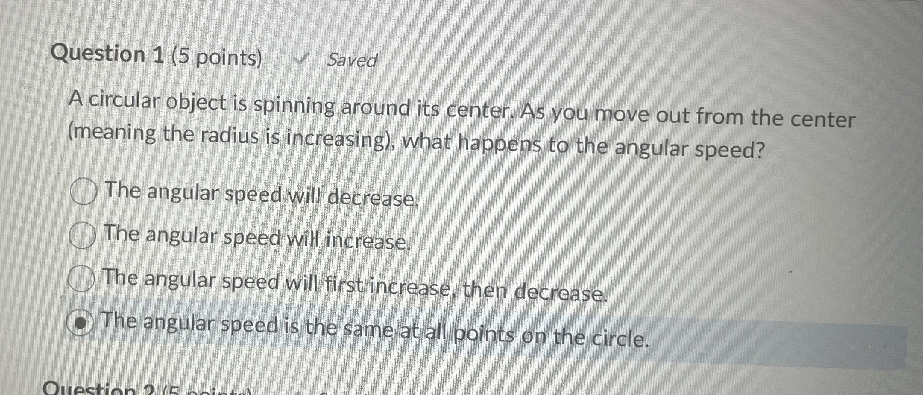 Solved Question 1 (5 ﻿points)A circular object is spinning | Chegg.com