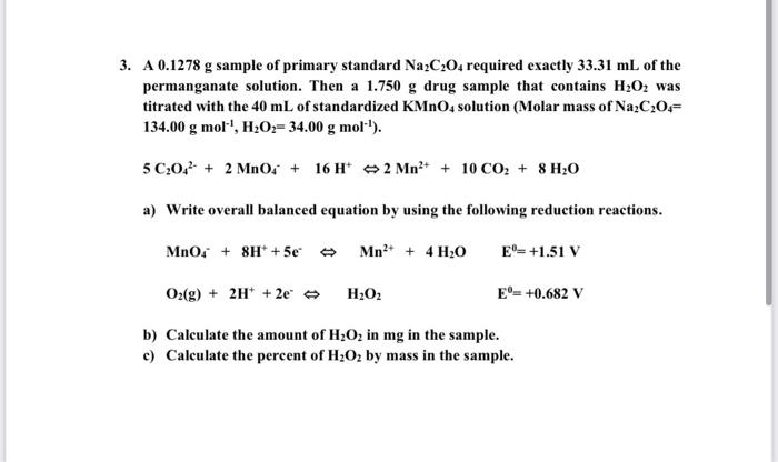 Solved 3. A 0.1278 g sample of primary standard Na2C2O4 | Chegg.com
