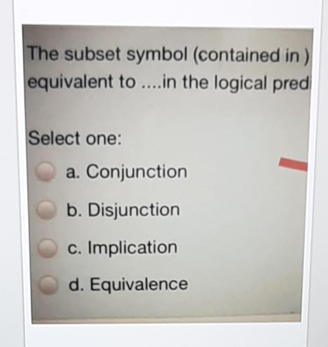 Solved The subset symbol (contained in) equivalent to ....in | Chegg.com