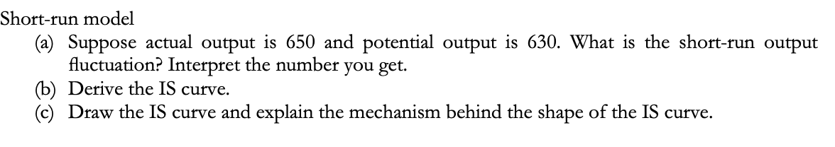 Solved Short-run model(a) ﻿Suppose actual output is 650 ﻿and | Chegg.com