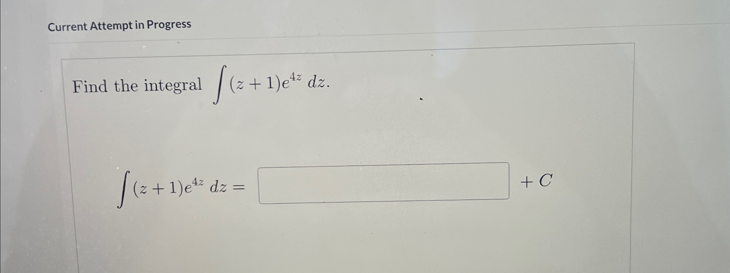 Solved Current Attempt in ProgressFind the integral | Chegg.com