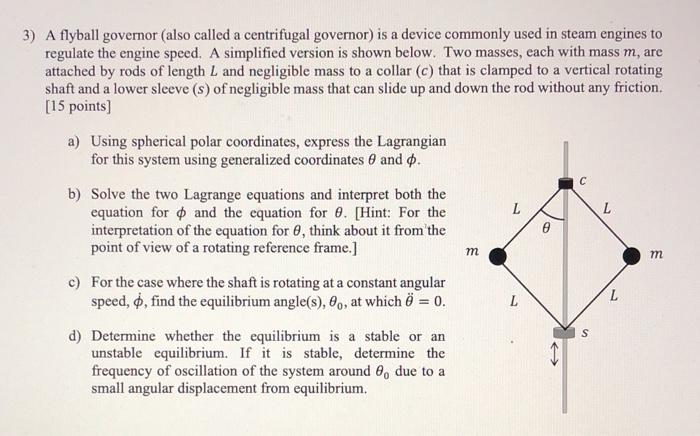 Solved 3) A flyball governor (also called a centrifugal | Chegg.com