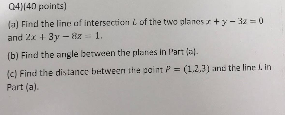 Solved (a) ﻿Find the line of intersection L ﻿of the two | Chegg.com