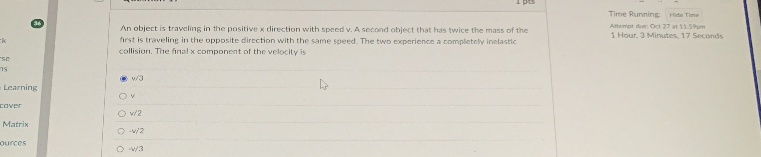 Solved Time Running:Hide TimeAn object is traveling in the | Chegg.com
