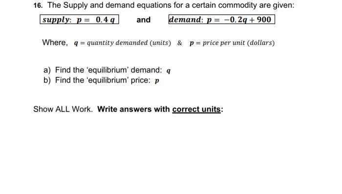 Solved 16. The Supply and demand equations for a certain | Chegg.com