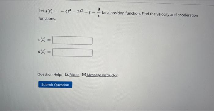 Solved Let S T −4t3−2t2 T−t9 Be A Position Function Find
