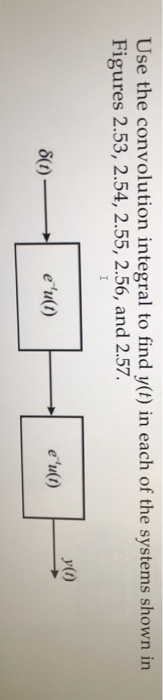 Solved FIGURE 2.56 System for EOCP 2.4 e 'u(0) e 'u(t) ines | Chegg.com