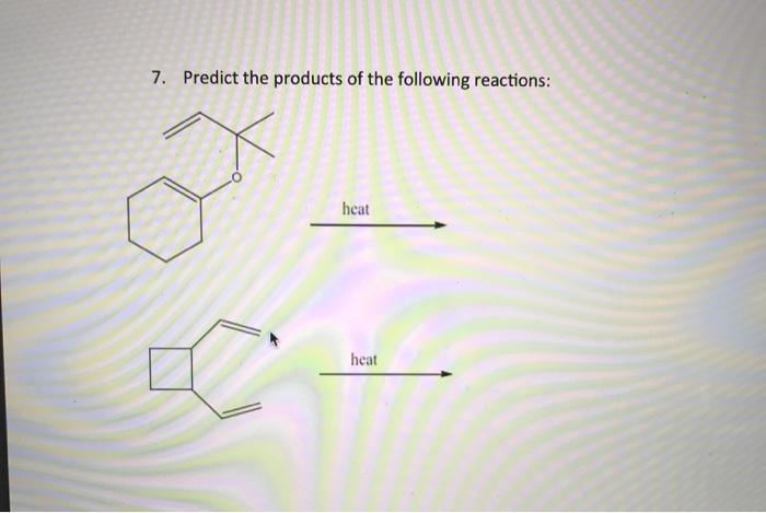 Solved 7. Predict the products of the following reactions: K | Chegg.com