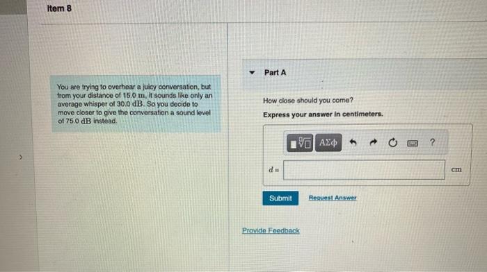 Solved You are trying to overhear a juicy conversation, but | Chegg.com