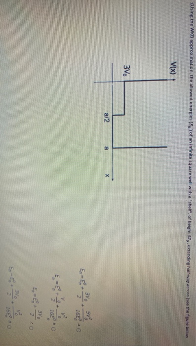 Solved (Using the WKB approximation, the allowed energies | Chegg.com