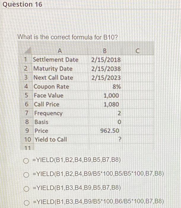 Solved Question 16 What is the correct formula for B10? A 1 | Chegg.com
