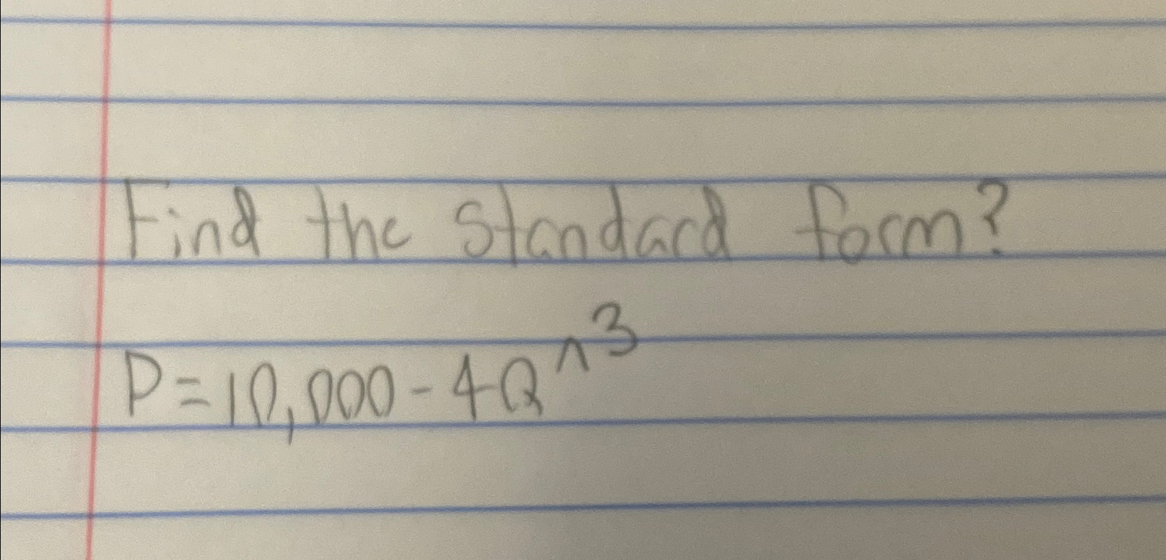 Find the Standard form?P=1Q,000-4Rn3 | Chegg.com