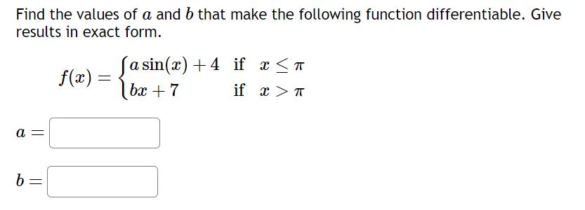 Solved Find the values of a and b ﻿that make the following | Chegg.com
