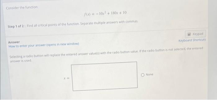 Solved Consider the function: f(x)=−10x2+180x+10 Step 1 of 2 | Chegg.com