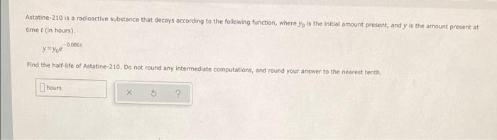 Solved Astatine-210 is a radioactive substance that decays | Chegg.com