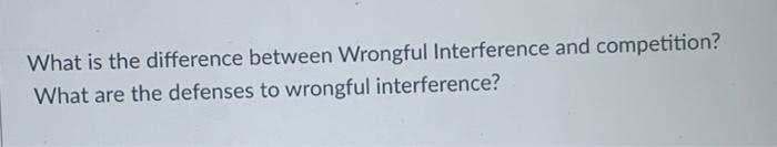 Solved What is the difference between Wrongful Interference | Chegg.com