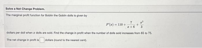 Solved The marginal profit function for Boblin the Goblin | Chegg.com