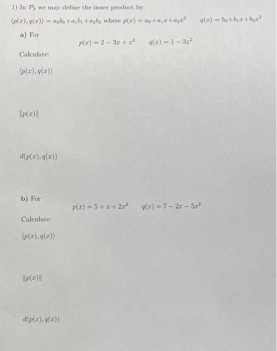 Solved 1) In P2 we may define the inner product by: | Chegg.com