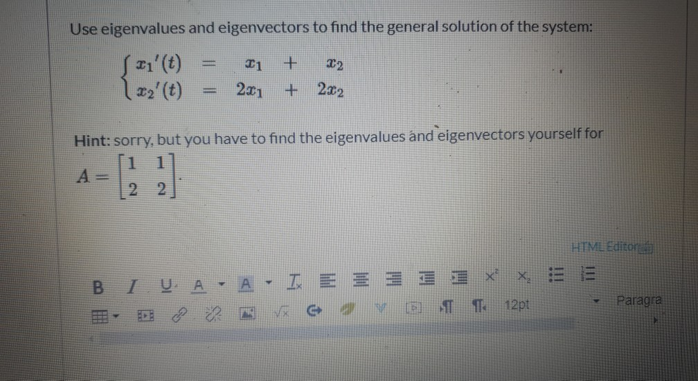 Solved Use eigenvalues and eigenvectors find the general | Chegg.com