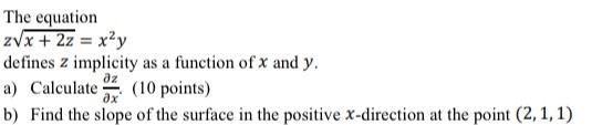 Solved The equation zx + 2z = x2y defines z implicity as a | Chegg.com