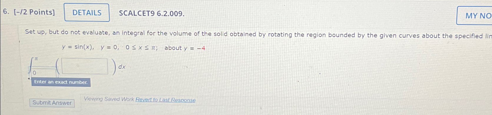 Solved [-/2 ﻿Points]SCALCET9 6.2.009.MYNOSet up, ﻿but do not | Chegg.com