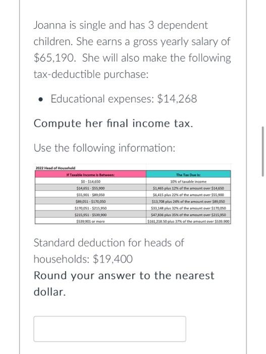 Solved Joanna is single and has 3 dependent children. She | Chegg.com