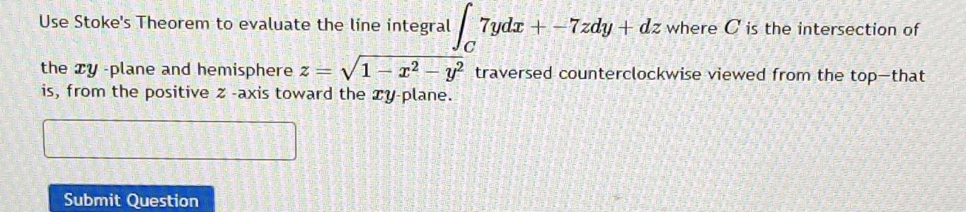 Solved Use Stoke's Theorem to evaluate the line integral | Chegg.com