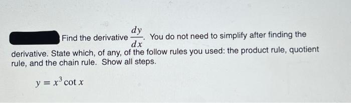 Solved Find the derivative dxdy. You do not need to simplify | Chegg.com