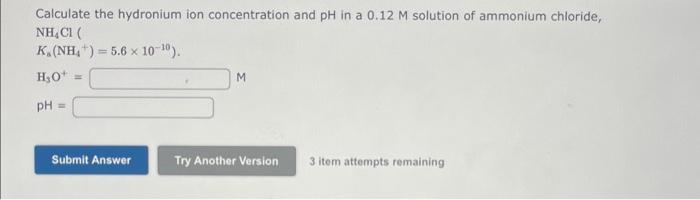 Solved Calculate the hydronium ion concentration and pH in a | Chegg.com
