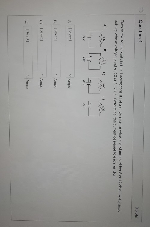 Solved Question 4 0.5 pts Each of the four circuits in the | Chegg.com