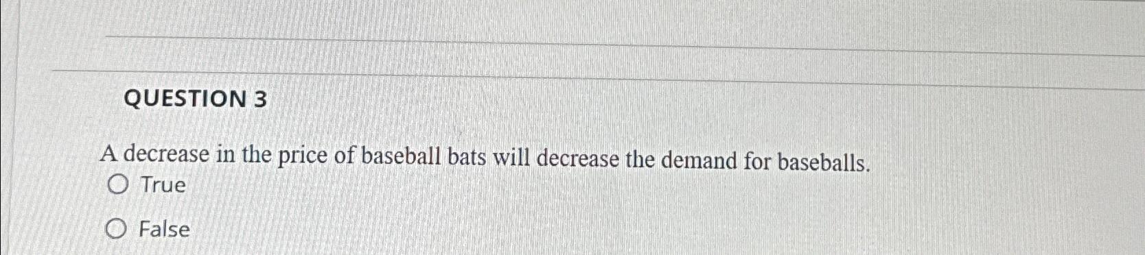 Solved QUESTION 3A decrease in the price of baseball bats | Chegg.com