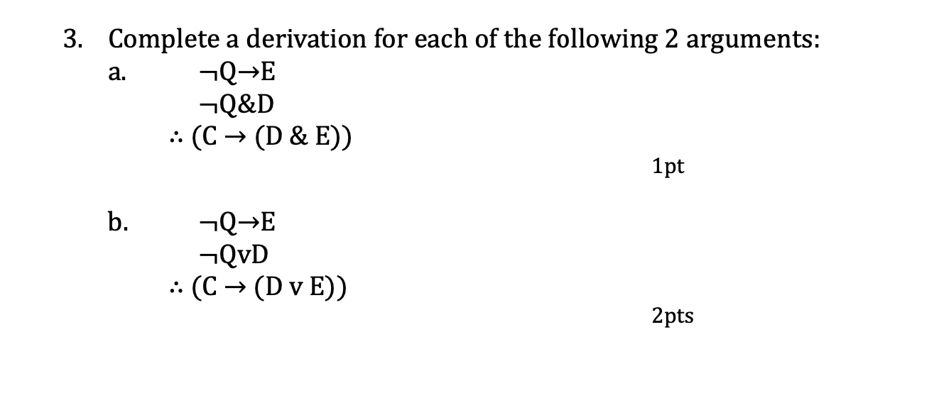 Solved Complete A Derivation For Each Of The Following 2