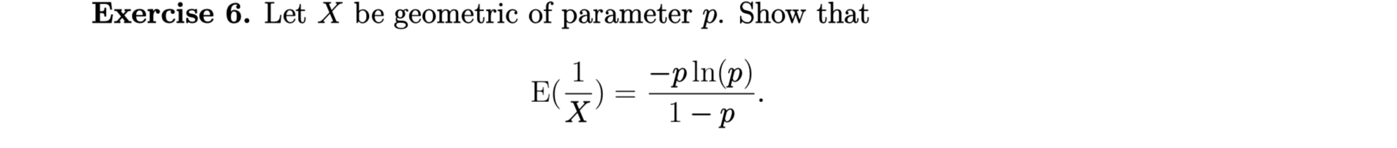 Solved Exercise 6. ﻿Let x ﻿be geometric of parameter p. | Chegg.com