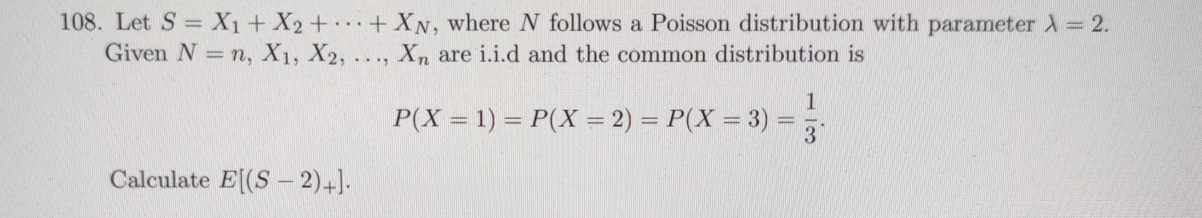 Solved Let S=x1+x2+cdots+xN, ﻿where N ﻿follows a Poisson | Chegg.com