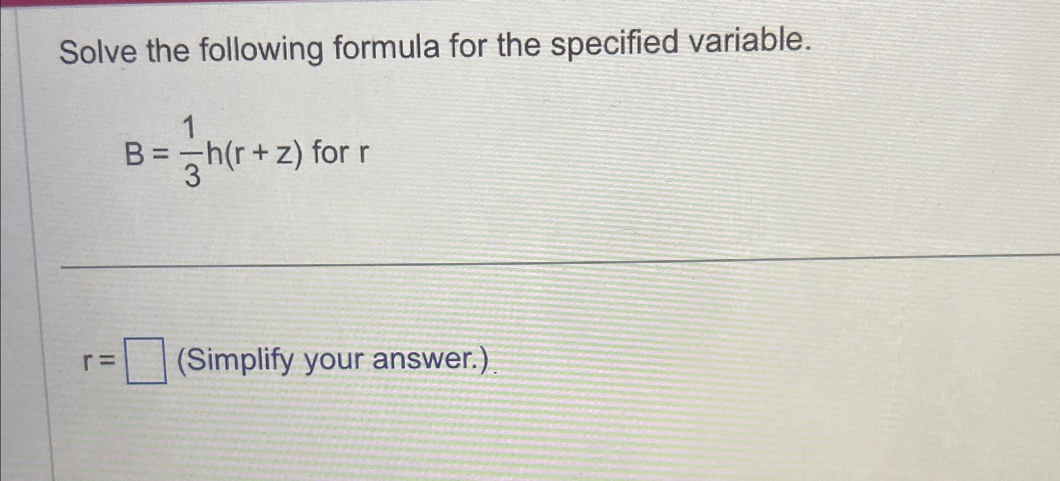 Solved Solve the following formula for the specified | Chegg.com