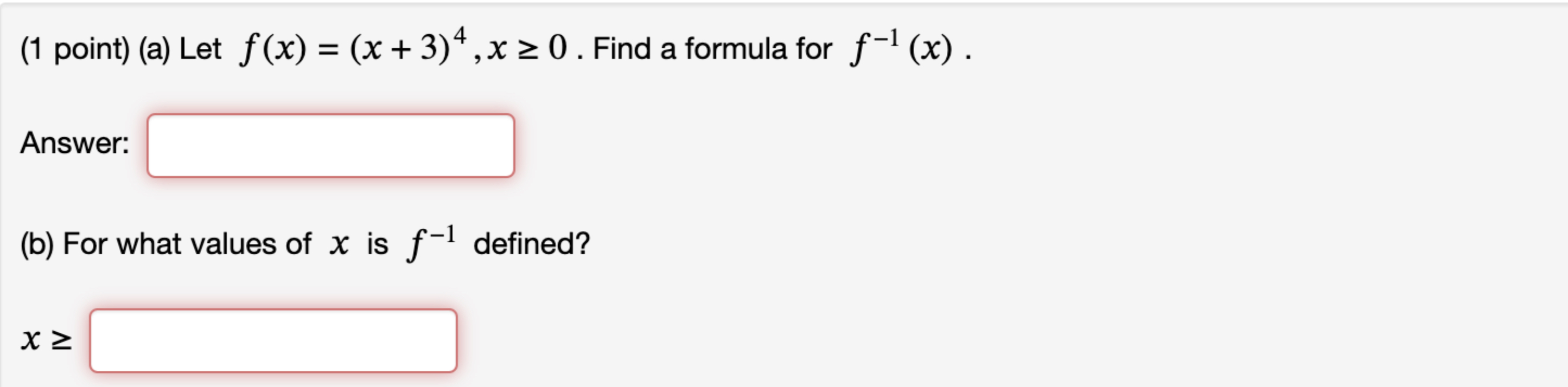 Solved (1 ﻿point) (a) ﻿Let f(x)=(x+3)4,x≥0. ﻿Find a formula | Chegg.com