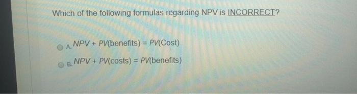 Solved Which of the following formulas regarding NPV is | Chegg.com