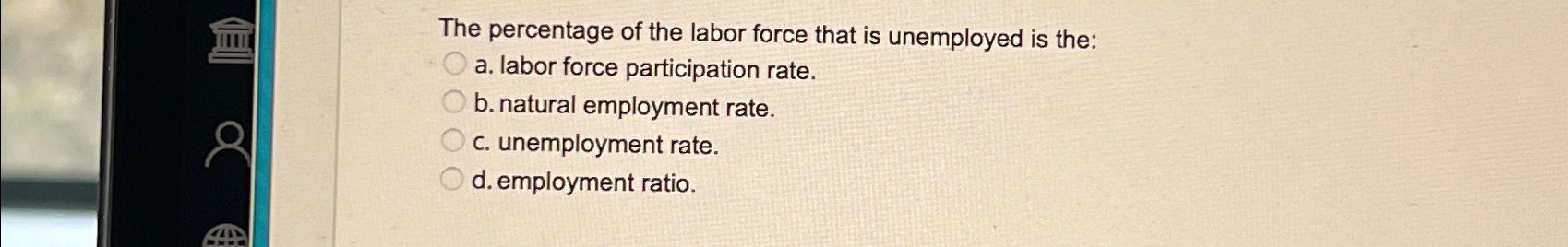 Solved The percentage of the labor force that is unemployed | Chegg.com