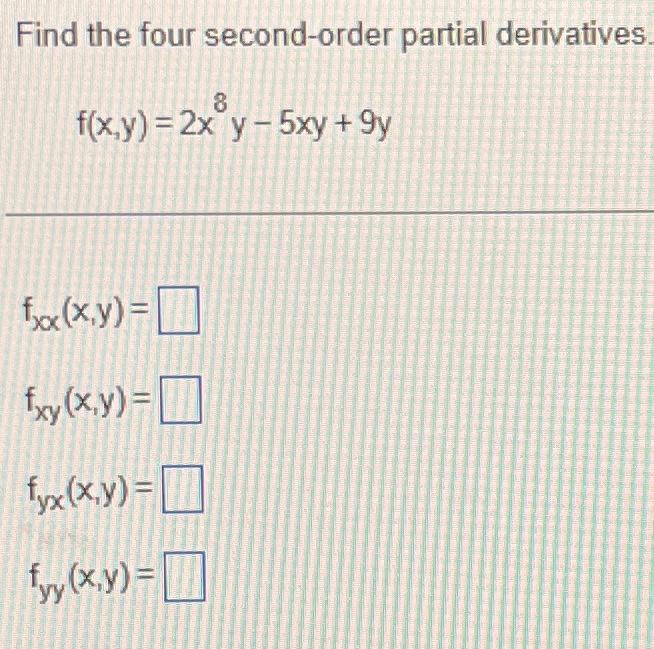 Solved Find the four second-order partial derivatives | Chegg.com
