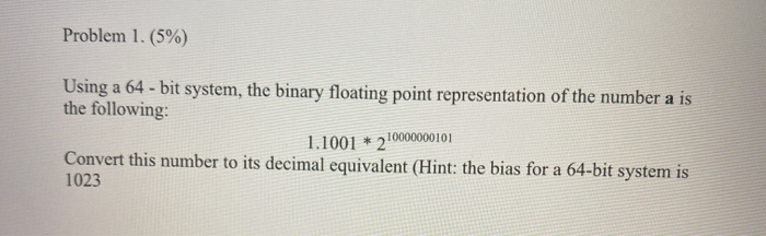 Solved Problem 1.(5%) Using a 64-bit system, the binary | Chegg.com