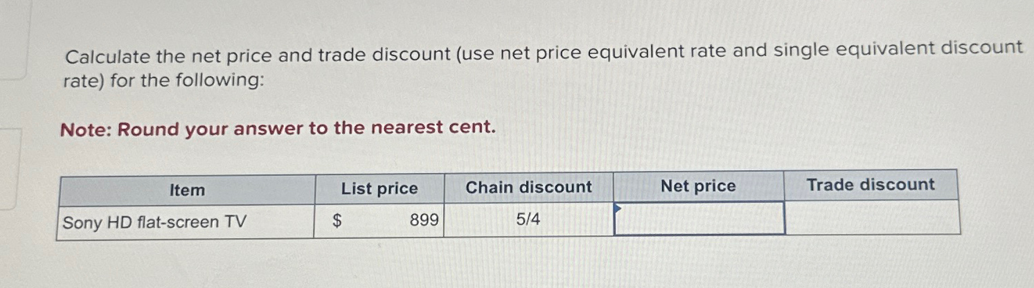 Solved Calculate the net price and trade discount (use net | Chegg.com