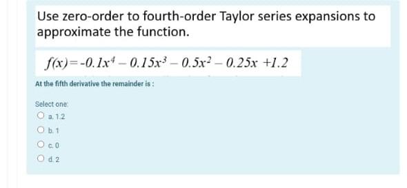 Solved Use zero-order to fourth-order Taylor series | Chegg.com