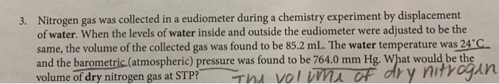 Solved 3. Nitrogen gas was collected in a eudiometer during | Chegg.com