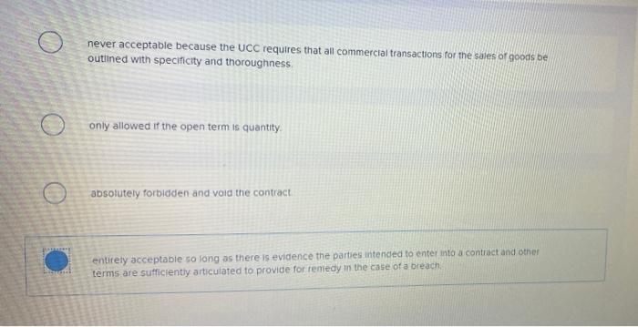 Solved Under the UCC, open terms or missing provisions in a | Chegg.com