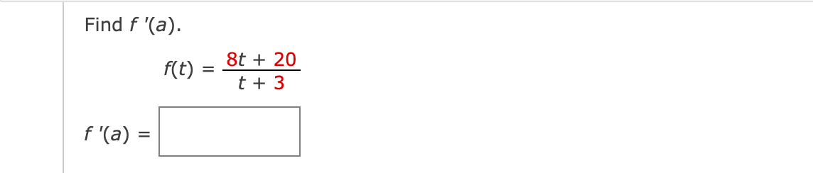 Solved Find f'(a).f(t)=8t+20t+3f'(a)= | Chegg.com