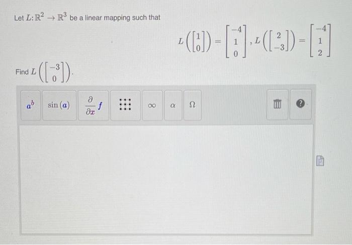 Solved Let L:R2 + R3 be a linear mapping such that | Chegg.com